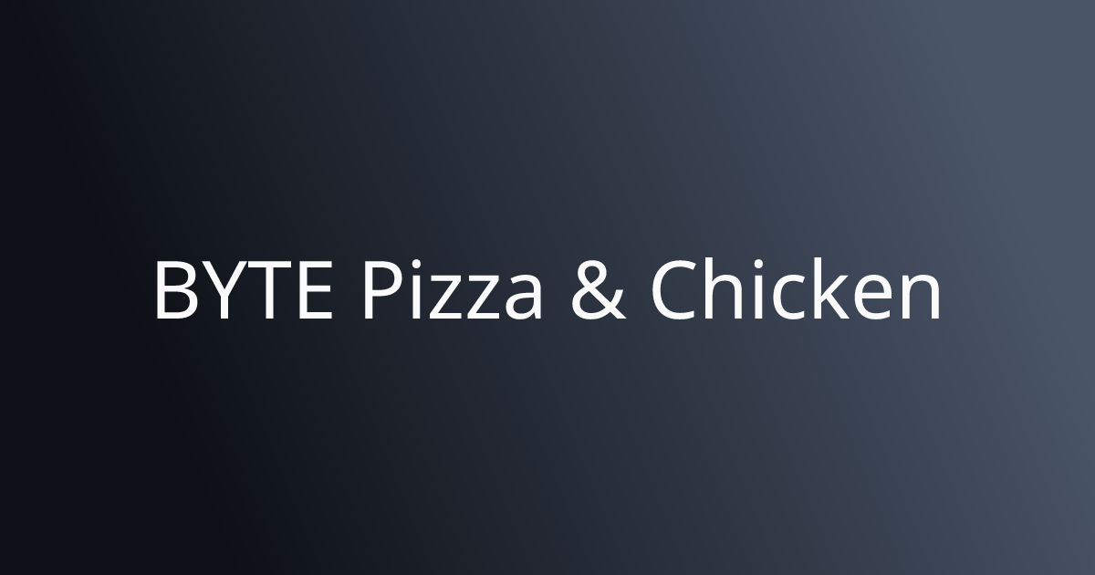 Order Authentic Pizza Online | BYTE Pizza & Chicken - Pickup or ...